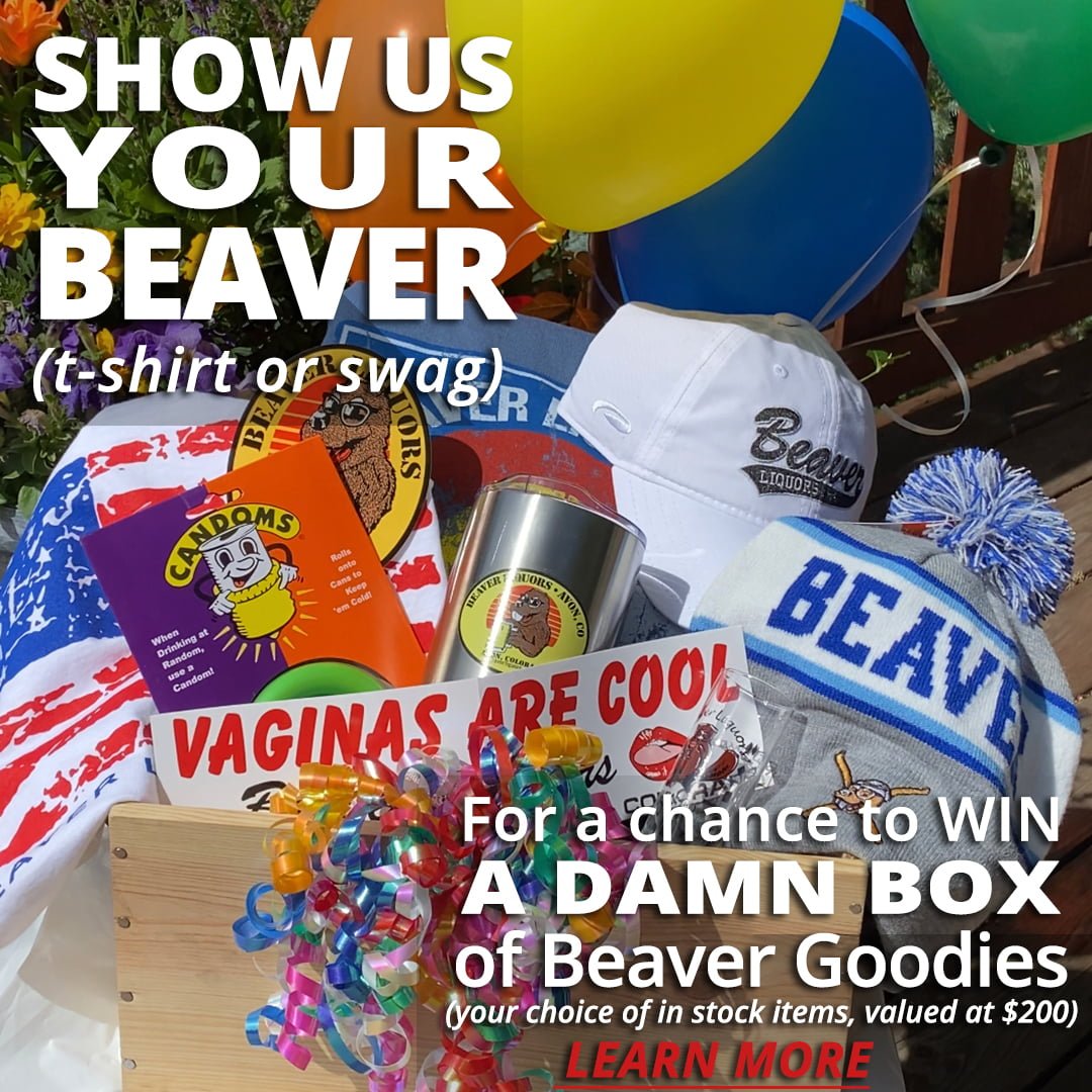 Show Us Your Beaver Contest - Beaver Liquors